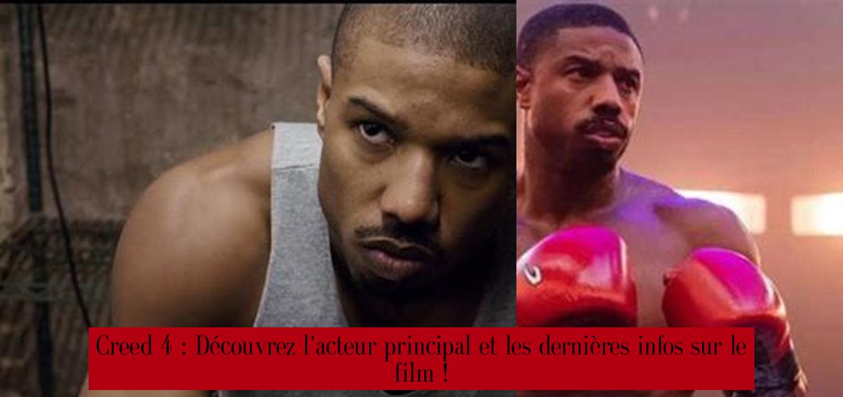 Creed 4 : Découvrez l'acteur principal et les dernières infos sur le ...