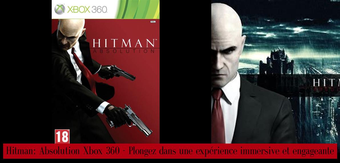 Hitman: Absolution Xbox 360 - Plongez dans une expérience immersive et ...