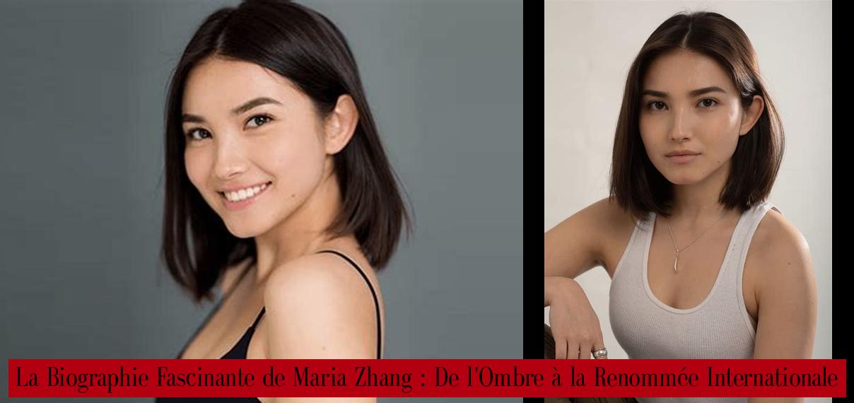 La Biographie Fascinante de Maria Zhang : De l'Ombre à la Renommée ...
