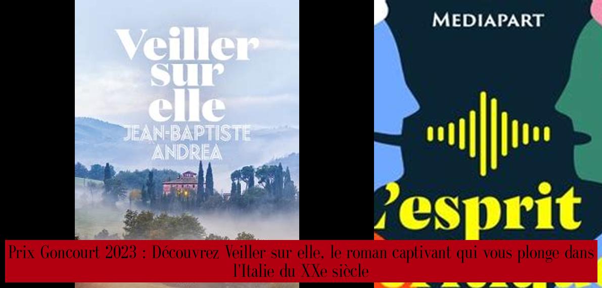 Prix Goncourt 2023 : Découvrez Veiller sur elle, le roman captivant qui ... Prix Goncourt 2023 : Découvrez Veiller sur elle, le roman captivant qui ...