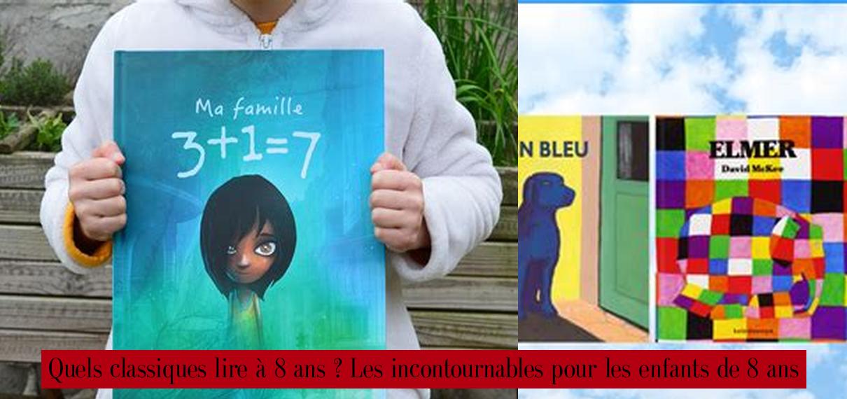 Quels classiques lire à 8 ans ? Les incontournables pour les enfants de ...