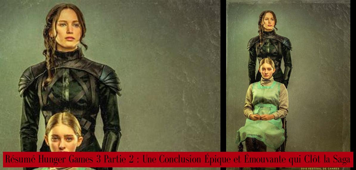 Résumé Hunger Games 3 Partie 2 : Une Conclusion Épique et Émouvante qui ...