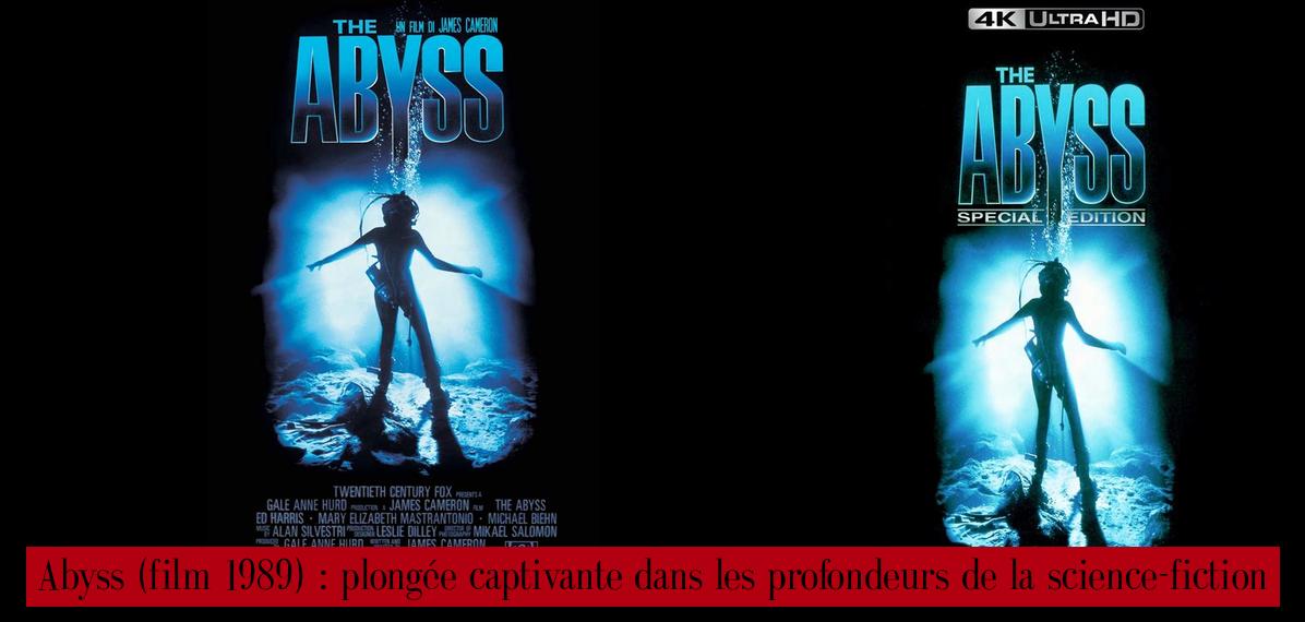 Abyss (film 1989) : plongée captivante dans les profondeurs de la ...
