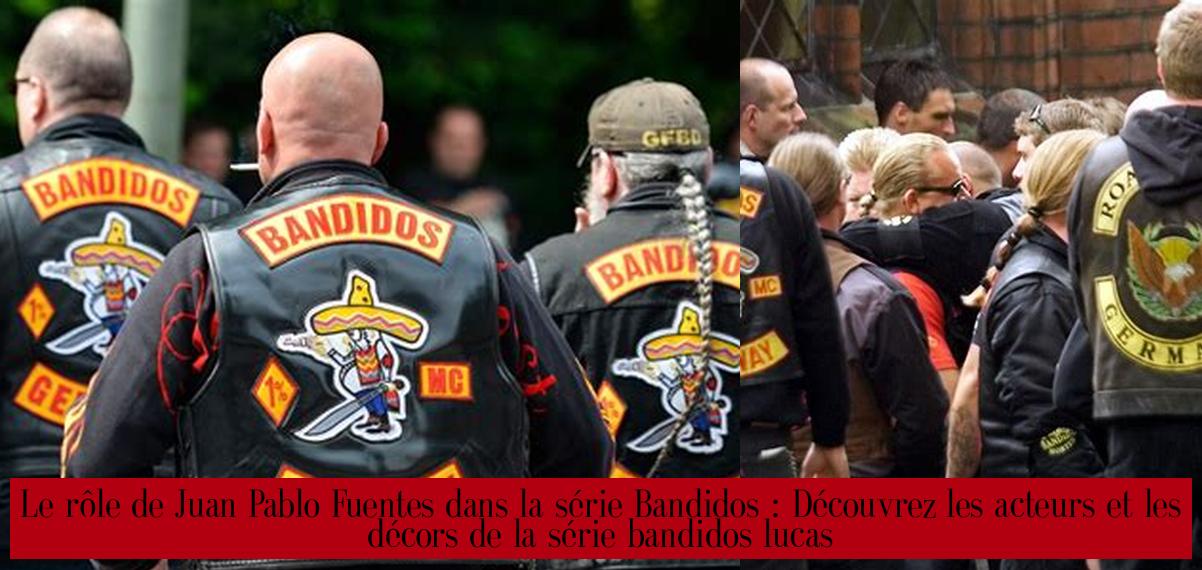 Le rôle de Juan Pablo Fuentes dans la série Bandidos : Découvrez les ...