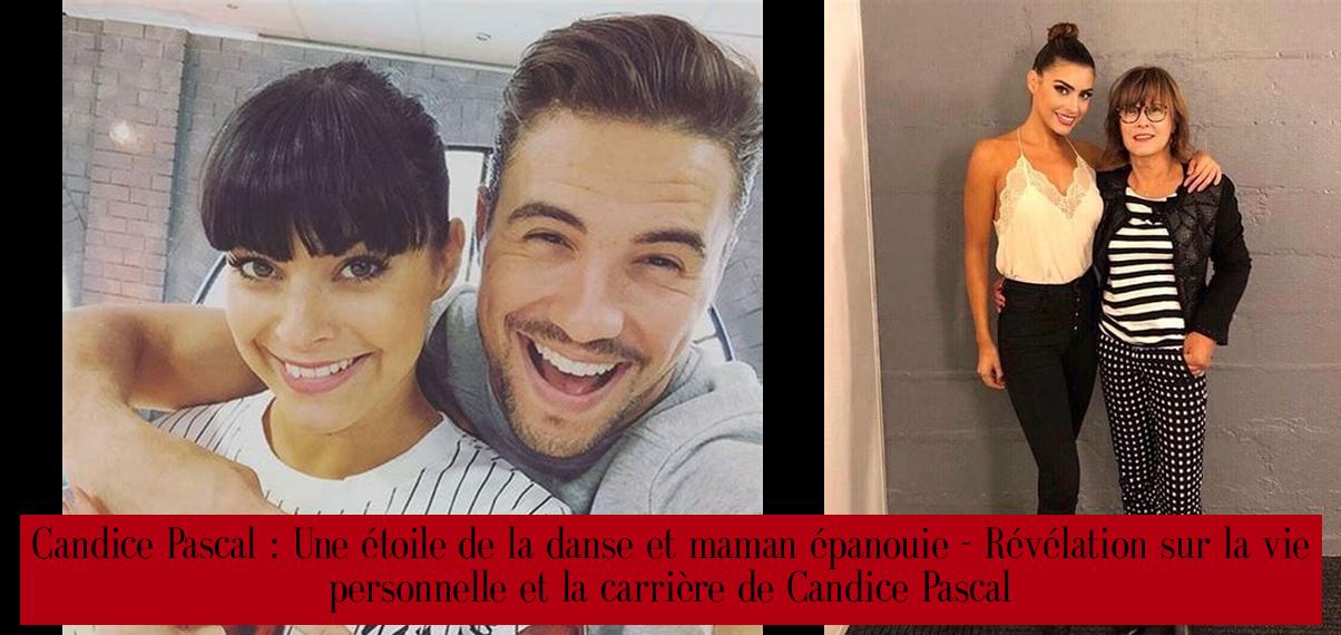 Candice Pascal : Une étoile de la danse et maman épanouie - Révélation ...