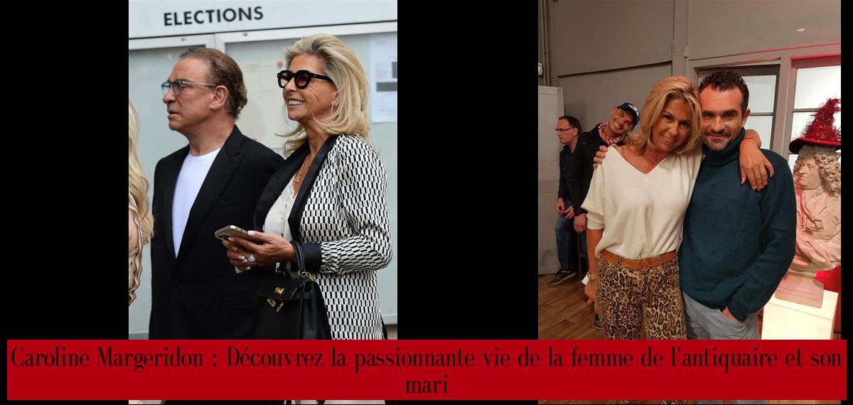 Caroline Margeridon : Découvrez la passionnante vie de la femme de l ...