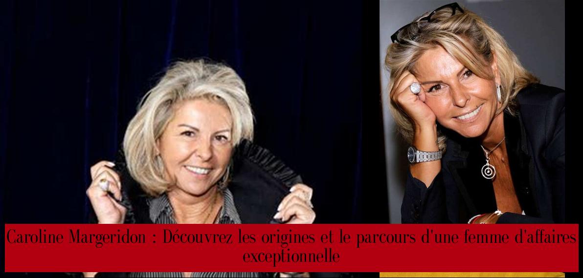 Caroline Margeridon : Découvrez les origines et le parcours d'une femme ... Caroline Margeridon : Découvrez les origines et le parcours d'une femme ...