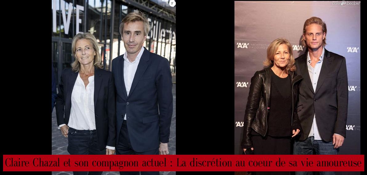 Claire Chazal et son compagnon actuel : La discrétion au coeur de sa ...