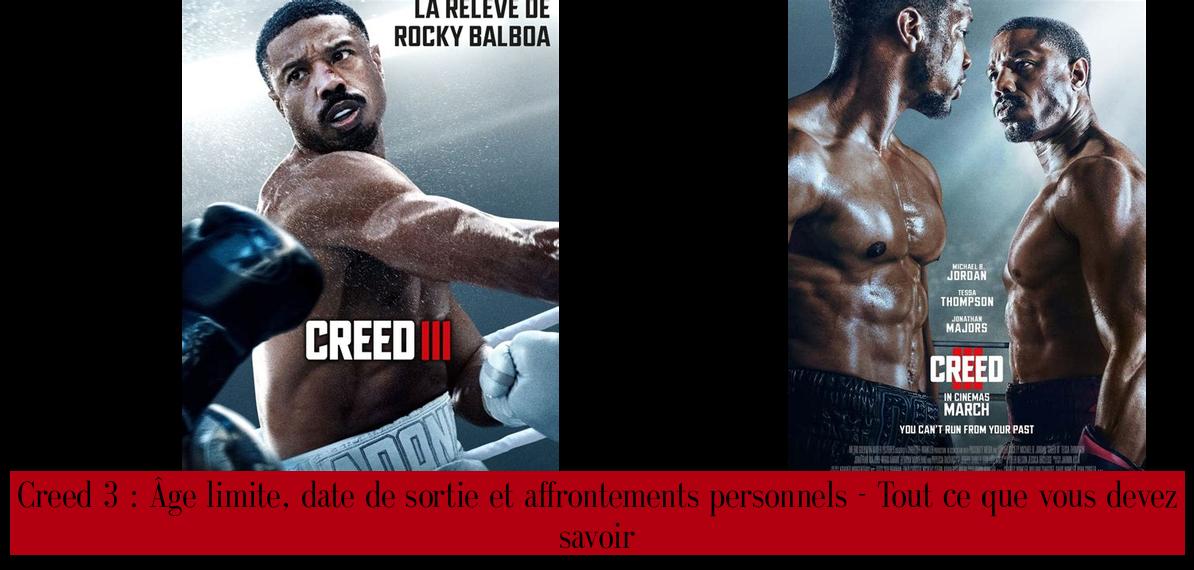 Creed 3 : Âge limite, date de sortie et affrontements personnels - Tout ...