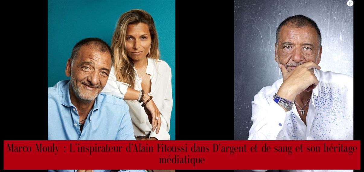 Marco Mouly : L'inspirateur d'Alain Fitoussi dans D'argent et de sang ...