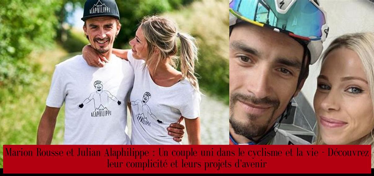Marion Rousse et Julian Alaphilippe : Un couple uni dans le cyclisme et ...