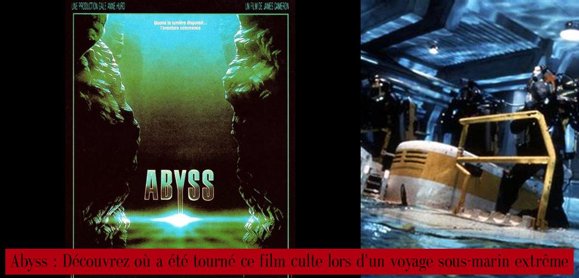 Abyss : Découvrez où a été tourné ce film culte lors d'un voyage sous ...