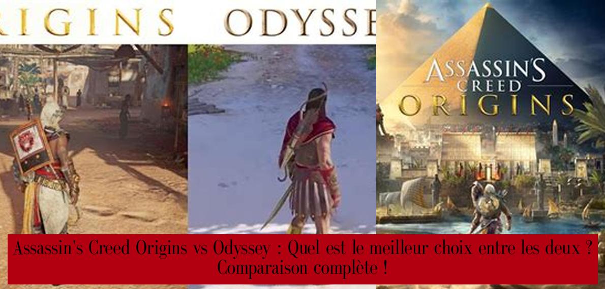 Assassin's Creed Origins vs Odyssey : Quel est le meilleur choix entre ...