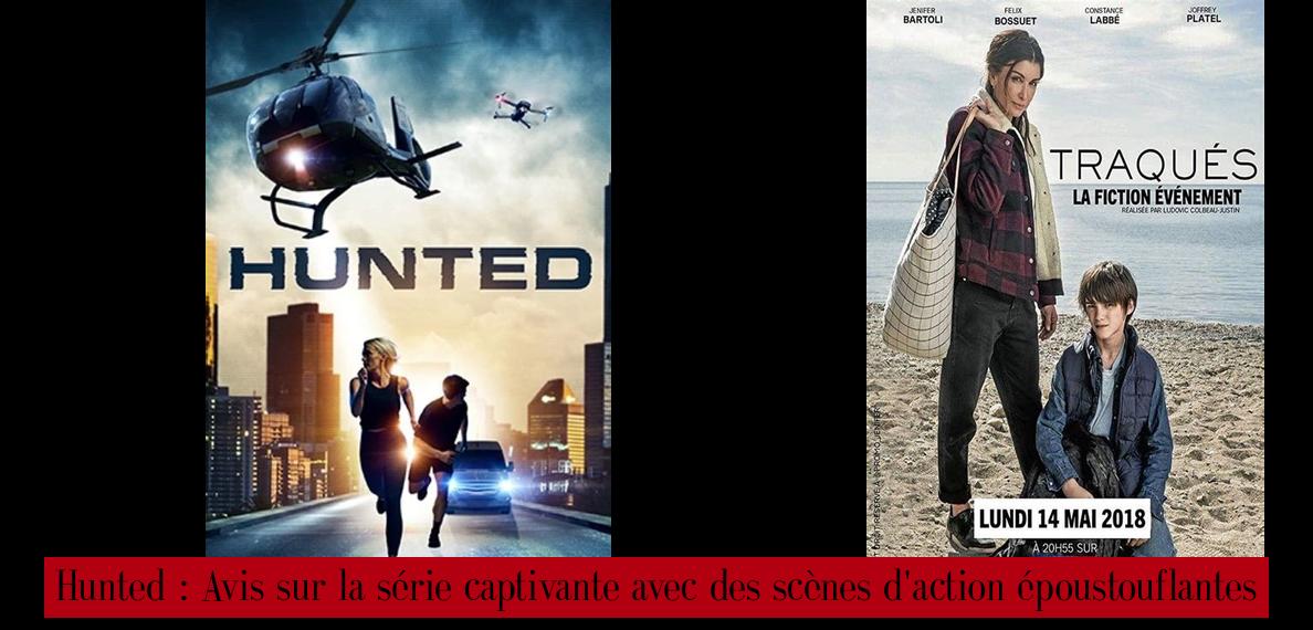 Hunted : Avis sur la série captivante avec des scènes d'action ...