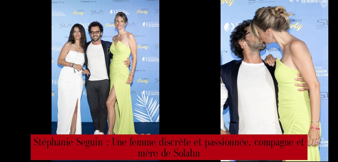 Stéphanie Seguin : Une femme discrète et passionnée, compagne et mère ...