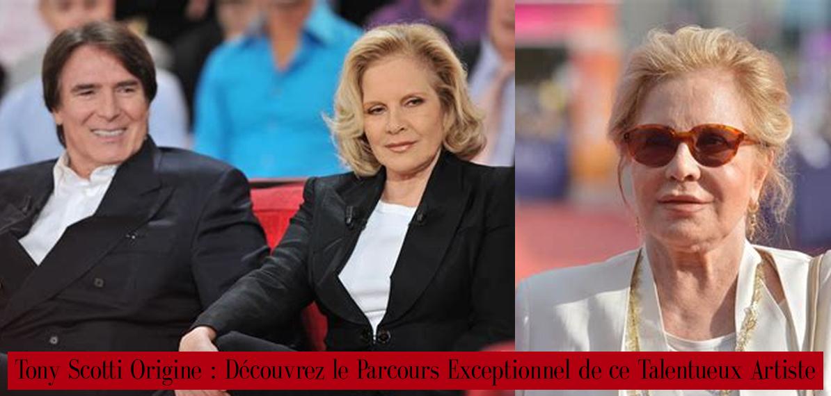 Tony Scotti Origine : Découvrez le Parcours Exceptionnel de ce Talentueux Artiste – Palmarès ...