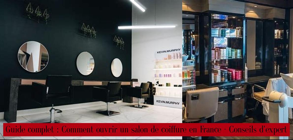 Guide complet : Comment ouvrir un salon de coiffure en France ...