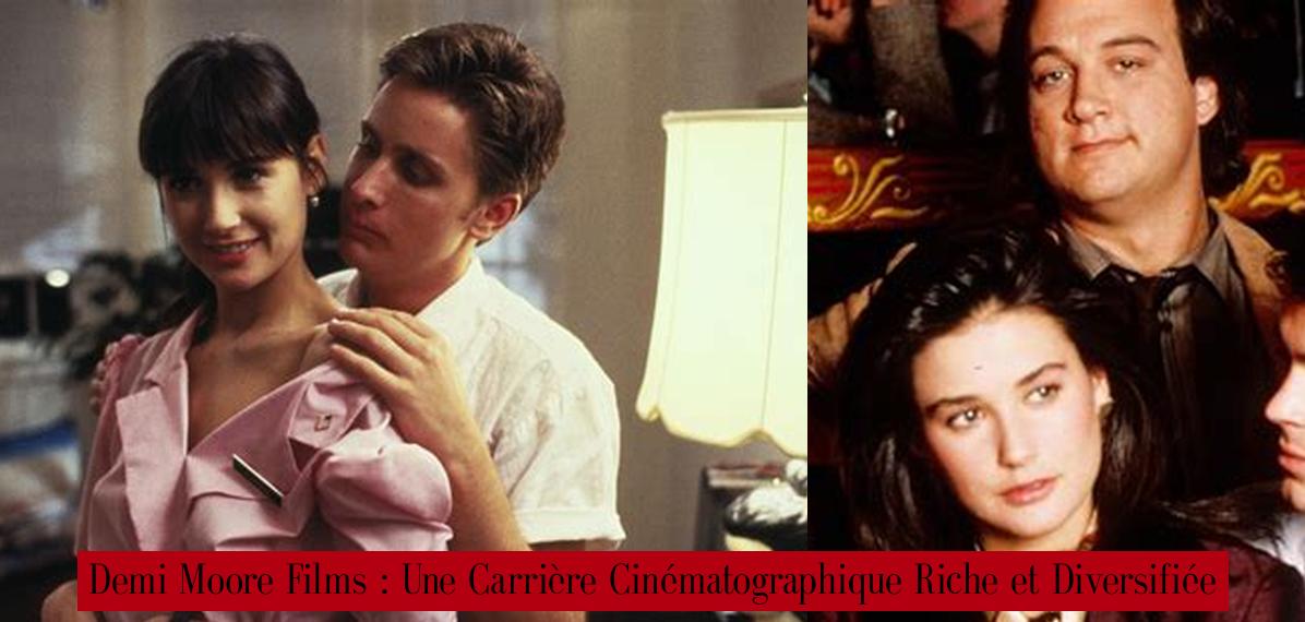 Demi Moore Films : Une Carrière Cinématographique Riche et Diversifiée ...