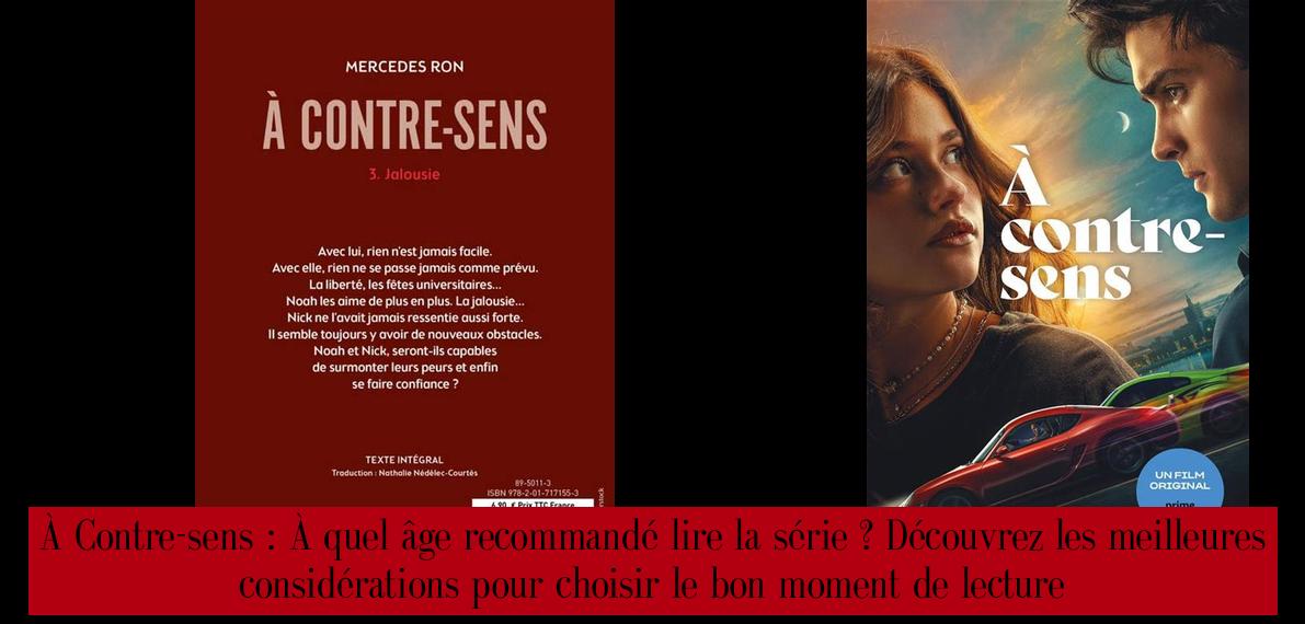 À Contre-sens : À quel âge recommandé lire la série ? Découvrez les ...