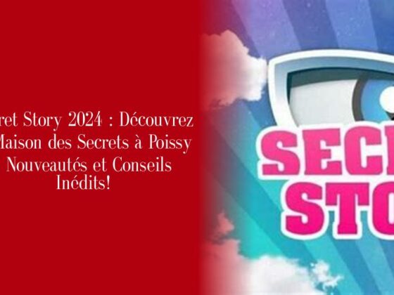 Secret Story 2024 Casting : Découvrez les Coulisses de la Nouvelle ...