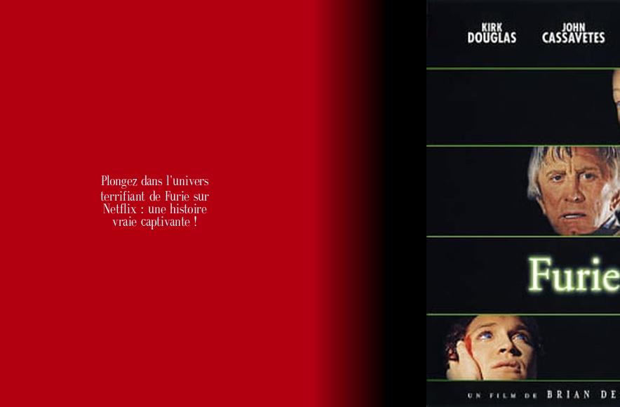 Plongez dans l'univers terrifiant de Furie sur Netflix : une histoire ...