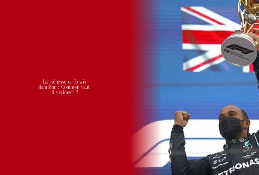 La richesse de Lewis Hamilton : Combien vaut-il vraiment ? – Palmarès Magazine : L'Expert en ...