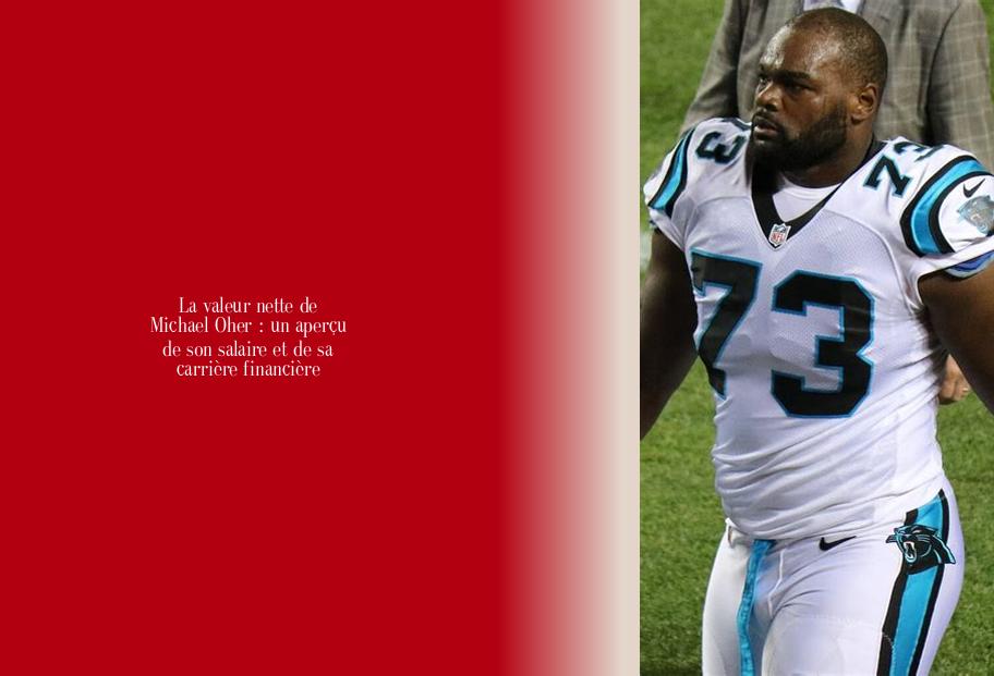 La valeur nette de Michael Oher : un aperçu de son salaire et de sa ...