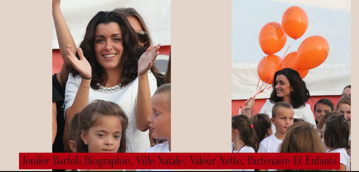 Jenifer Bartoli Biographie, Ville Natale, Valeur Nette, Partenaire Et ...
