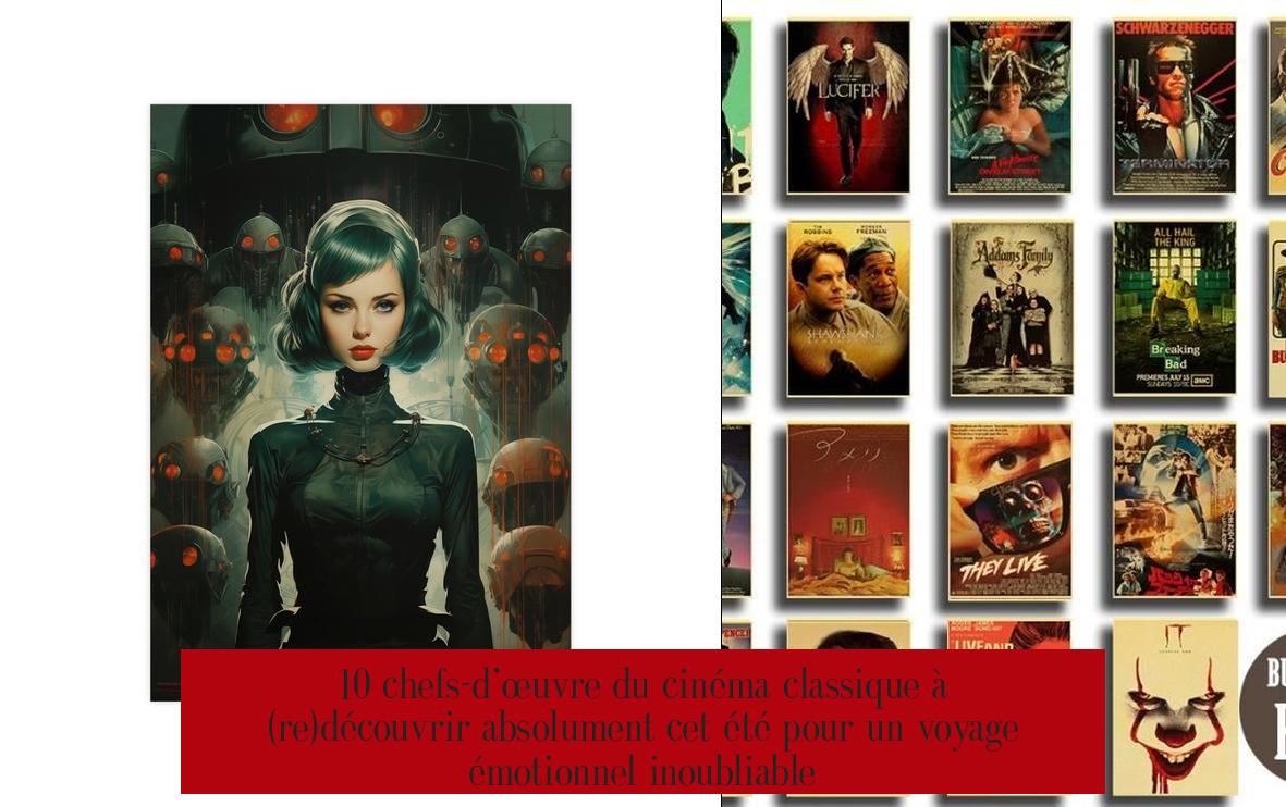 10 chefs-d’œuvre du cinéma classique à (re)découvrir absolument cet été ...