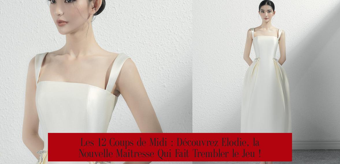 Les 12 Coups de Midi : Découvrez Elodie, la Nouvelle Maîtresse Qui Fait ...